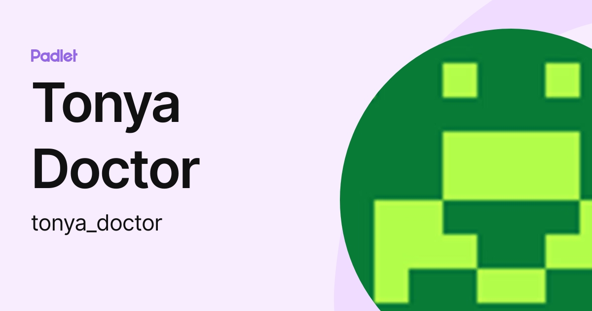 Tonya Doctor (tonya_doctor) profile | Padlet