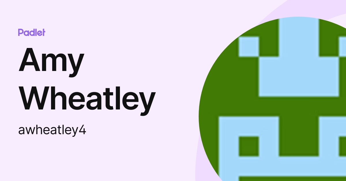Amy Wheatley (awheatley4) profile | Padlet