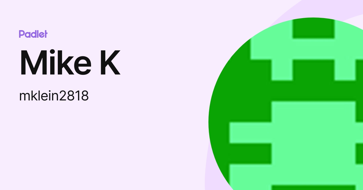 Mike K (mklein2818) profile | Padlet