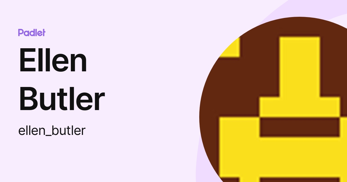 Ellen Butler (ellen_butler) profile | Padlet