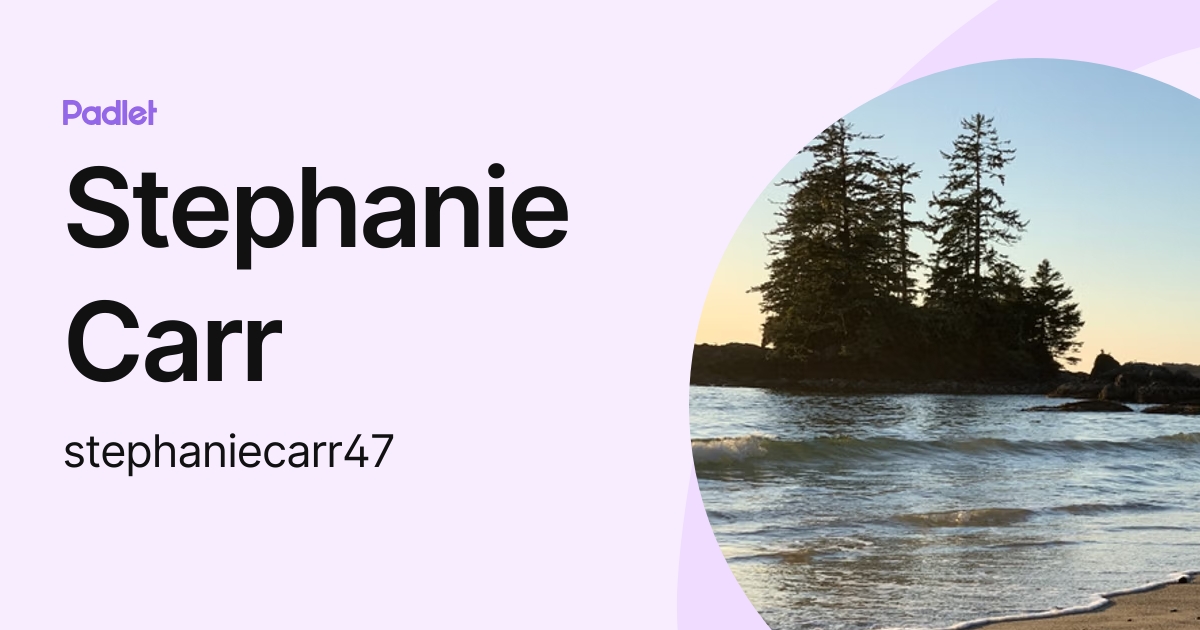 Stephanie Carr (stephaniecarr47) profile | Padlet