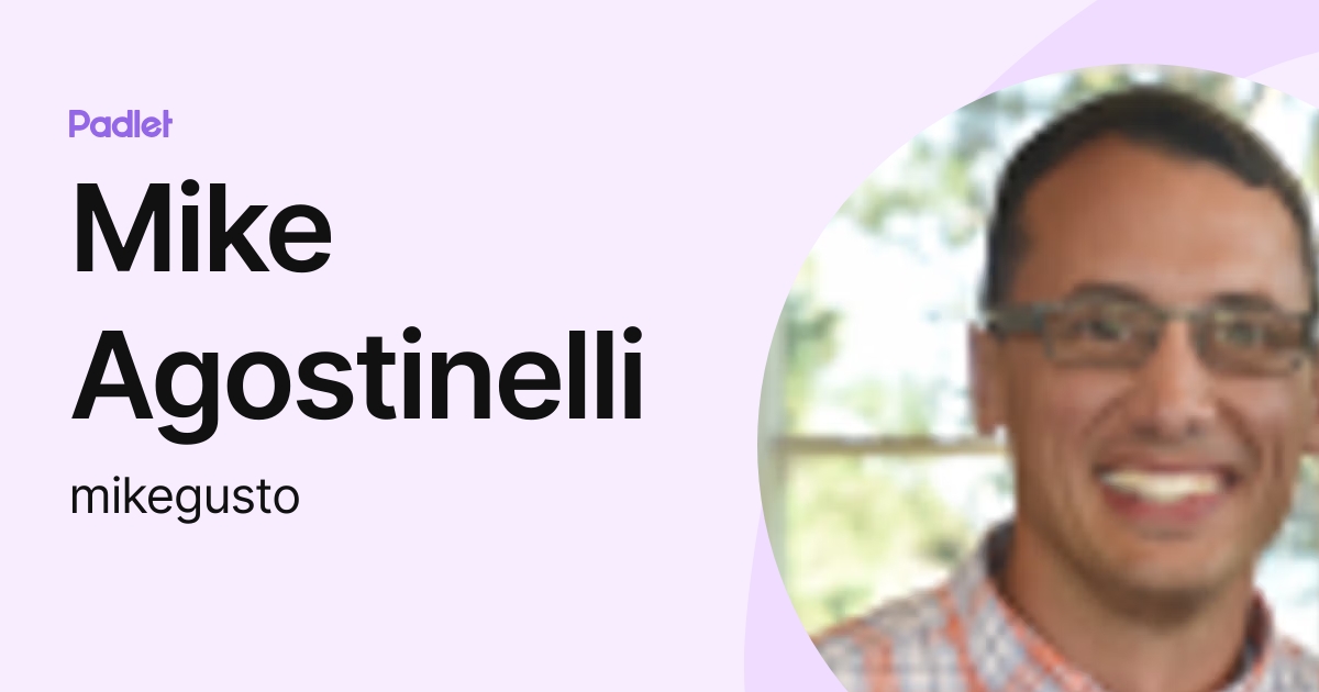 Mike Agostinelli (mikegusto) profile | Padlet