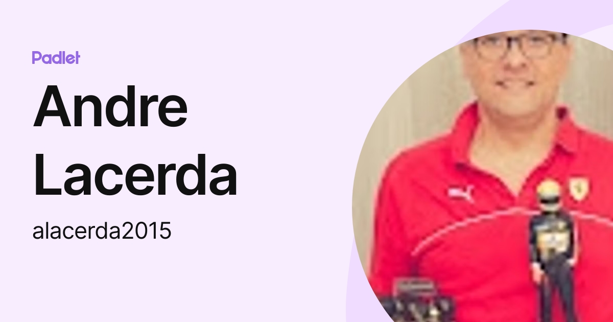 Andre Lacerda (alacerda2015) profile | Padlet
