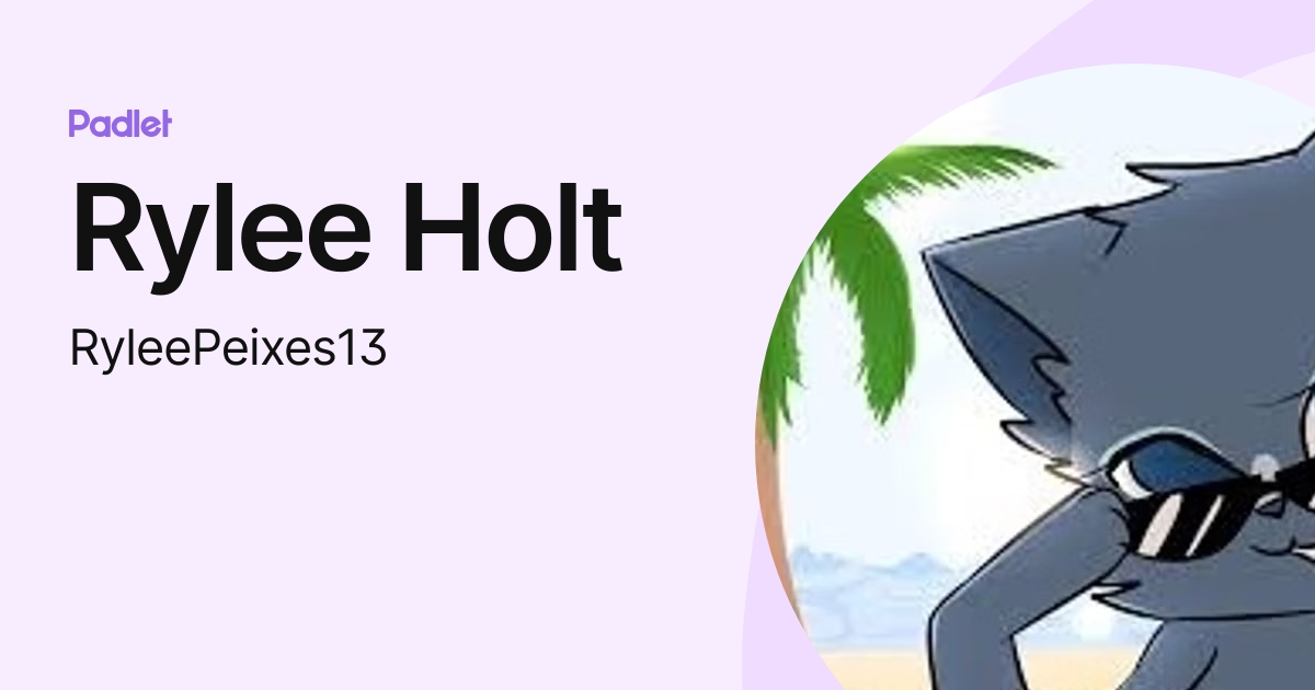 Rylee Holt (RyleePeixes13) profile | Padlet