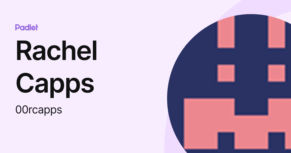 Rachel Capps (00rcapps) profile | Padlet