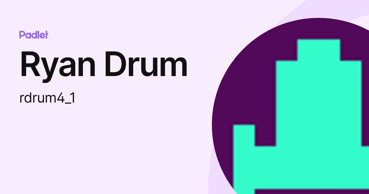 Ryan Drum (rdrum) profile | Padlet