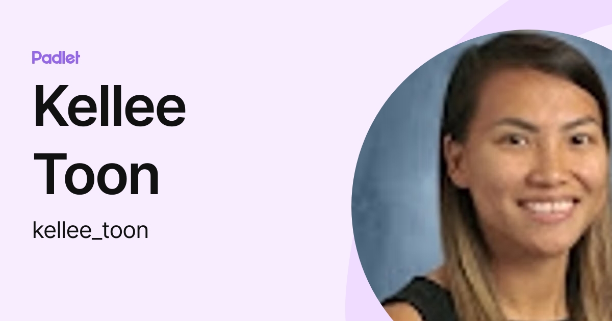 Kellee Toon (kellee_toon) profile | Padlet