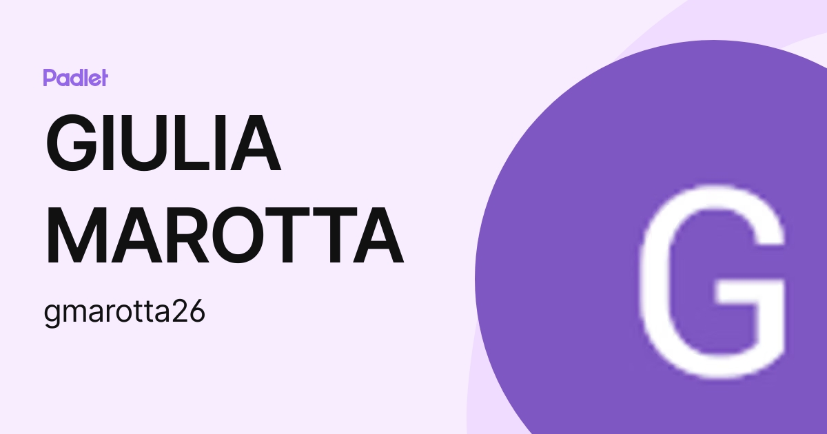 GIULIA MAROTTA (gmarotta26) profile | Padlet
