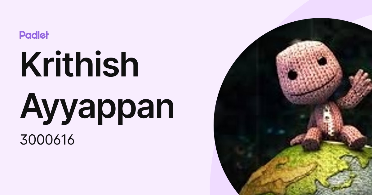Krithish Ayyappan (3000616) profile | Padlet