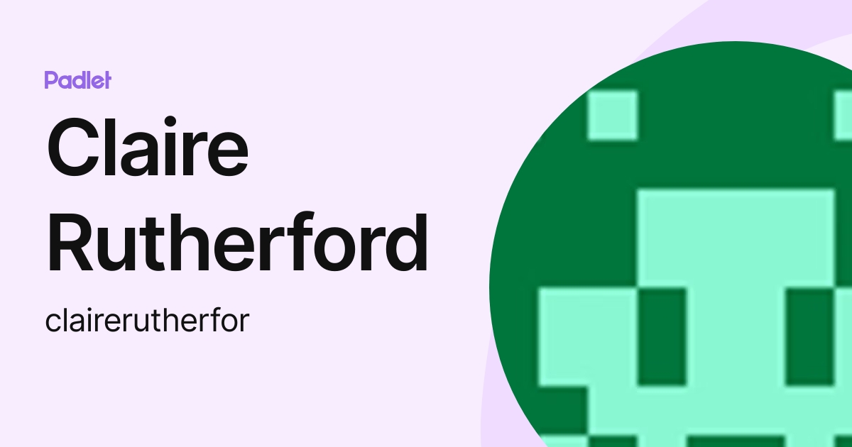 Claire Rutherford (clairerutherfor) profile | Padlet