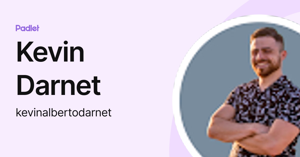 Kevin Darnet (kevinalbertodarnet) profile | Padlet