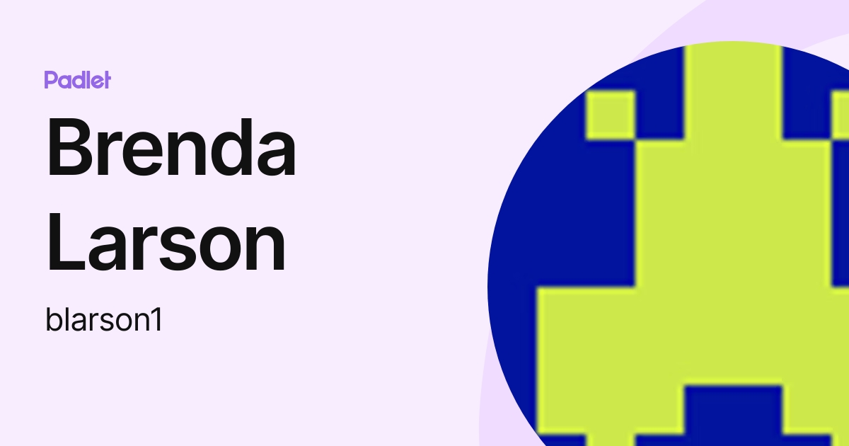 Brenda Larson (blarson1) profile | Padlet