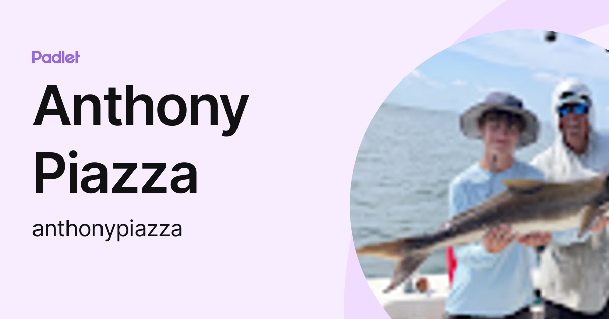 Anthony Piazza (anthonypiazza) profile | Padlet