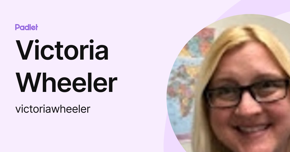Victoria Wheeler (victoriawheeler) profile | Padlet