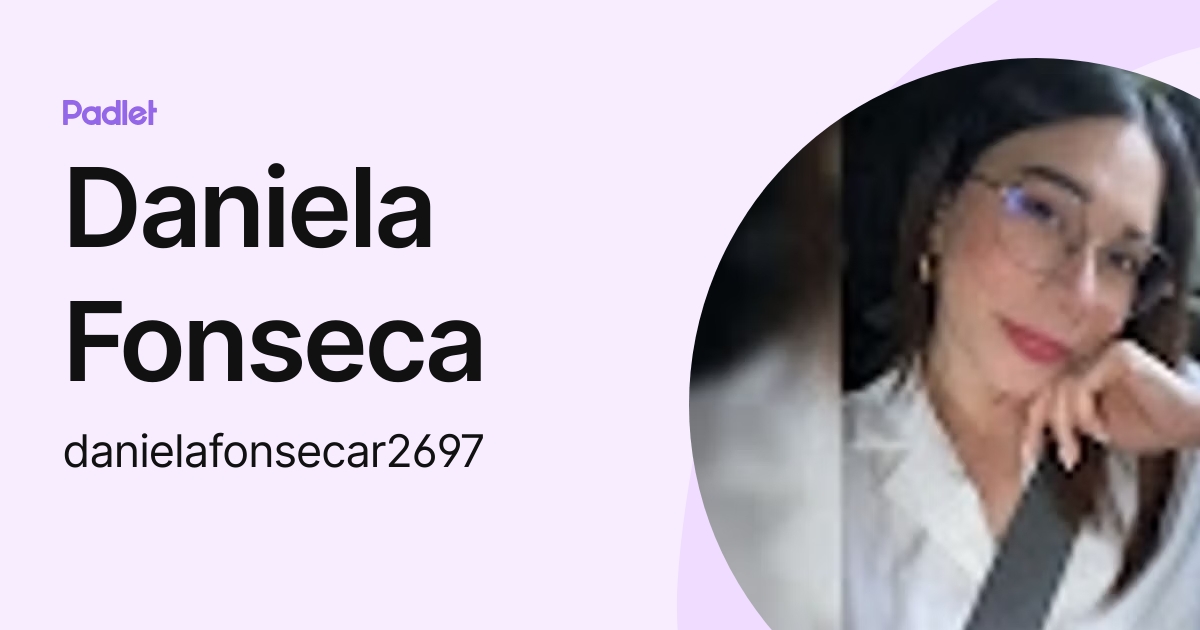 Daniela Fonseca (danielafonsecar2697) profile | Padlet