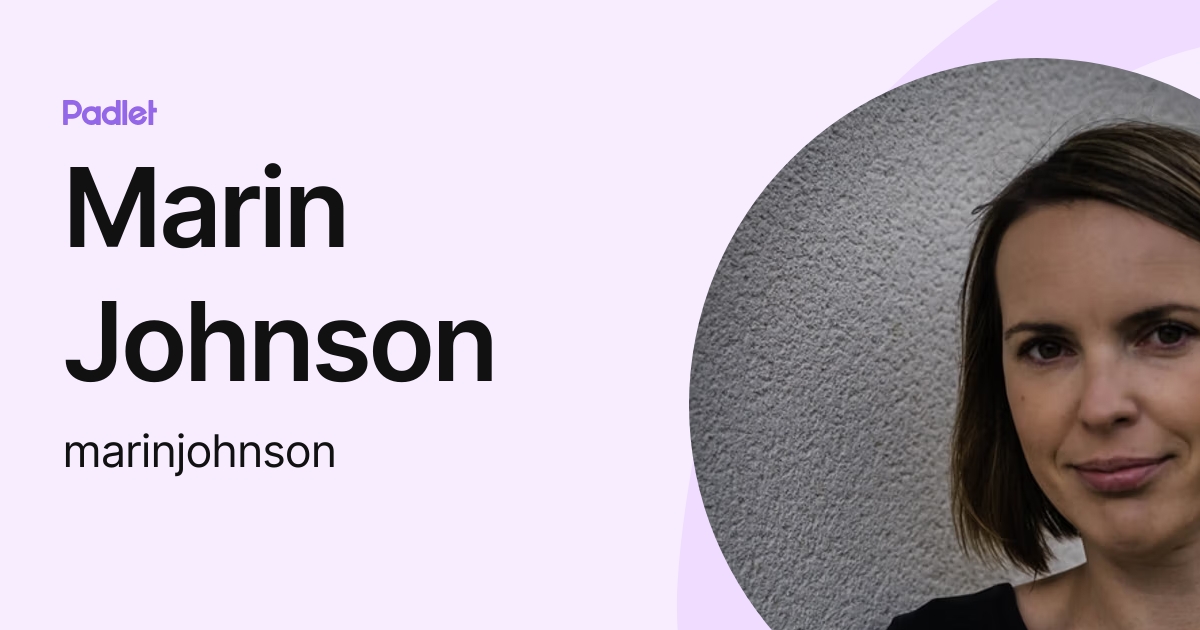 Marin Johnson (marinjohnson) profile | Padlet