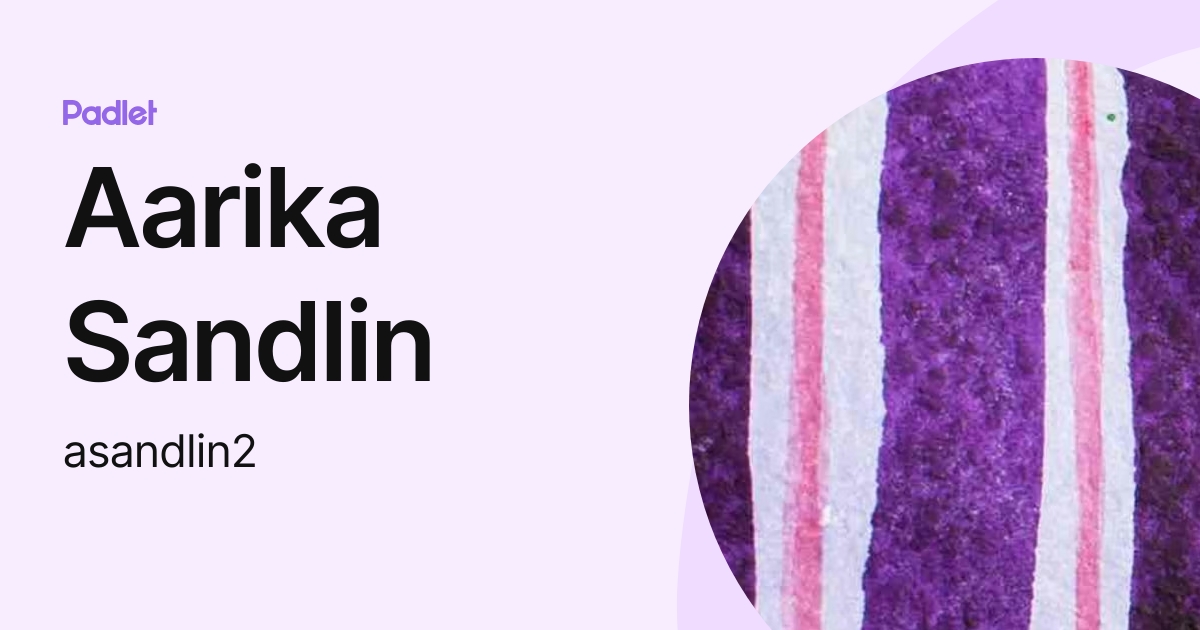 Aarika Sandlin (asandlin2) profile | Padlet