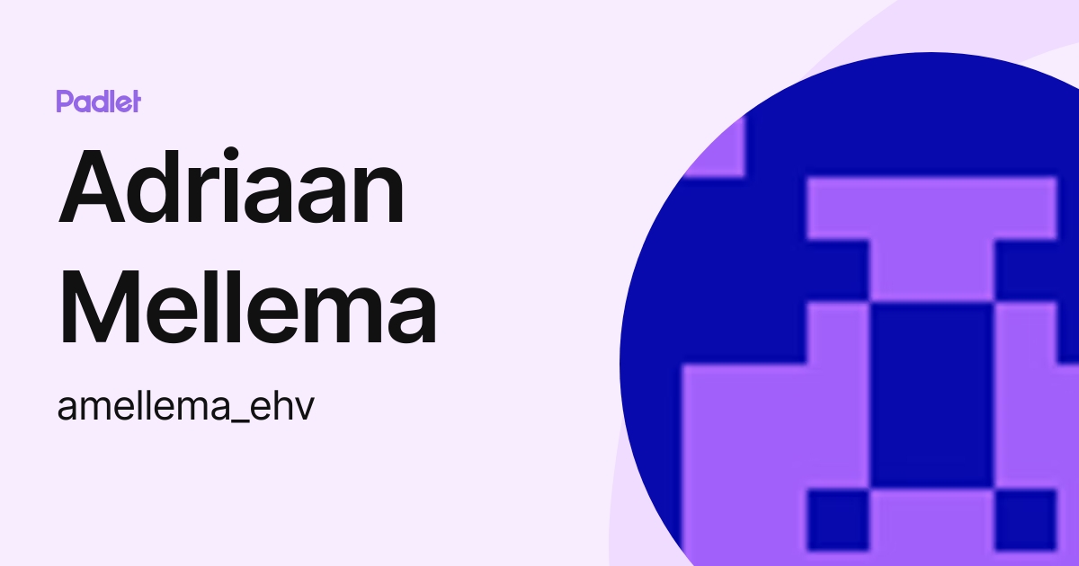 Adriaan Mellema (amellema_ehv) profile | Padlet