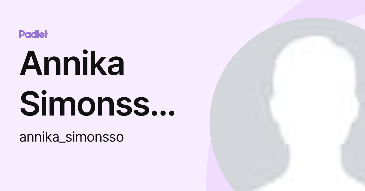 Annika Simonsson Bergqvist (annika_simonsso) profile | Padlet