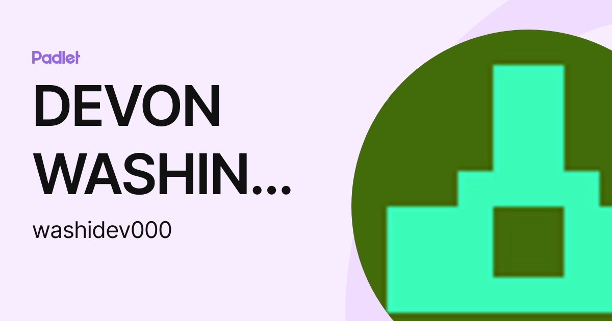 DEVON WASHINGTON (washidev000) profile | Padlet