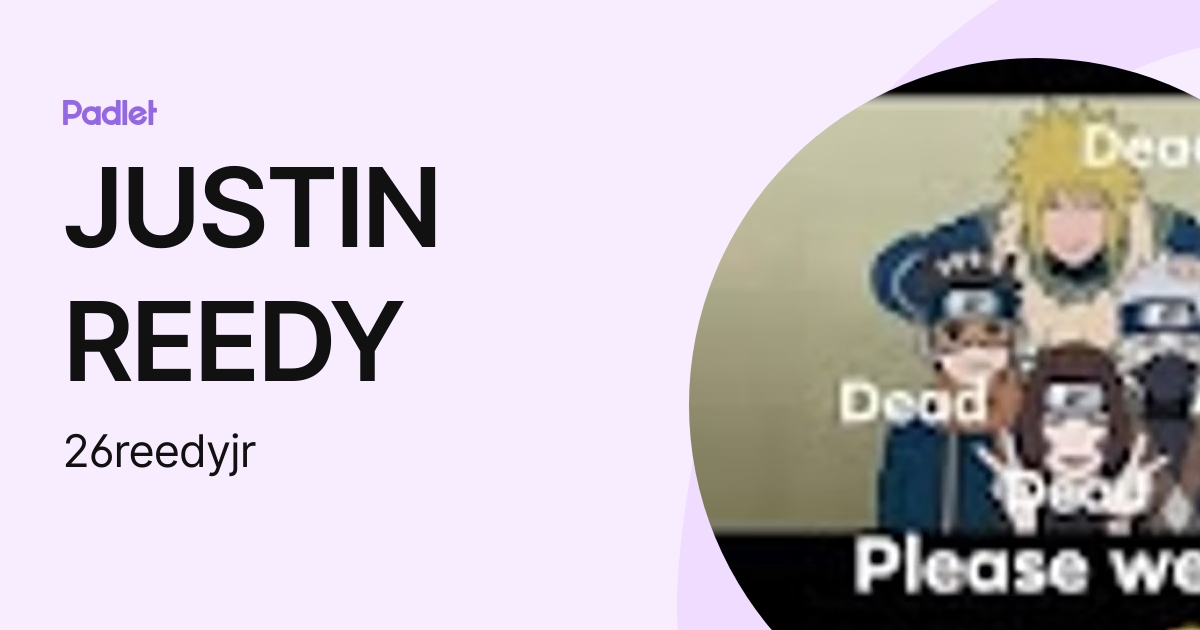 JUSTIN REEDY (26reedyjr) profile | Padlet