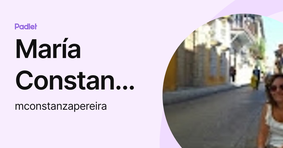 María Constanza Pereira (mconstanzapereira) profile | Padlet