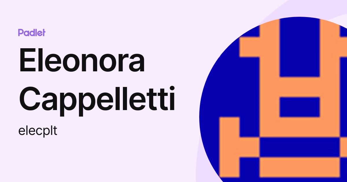 Eleonora Cappelletti (elecplt) profile | Padlet