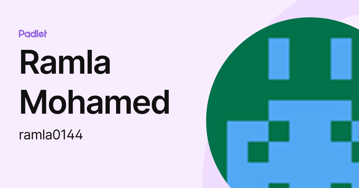 Ramla Mohamed (ramla0144) profile | Padlet