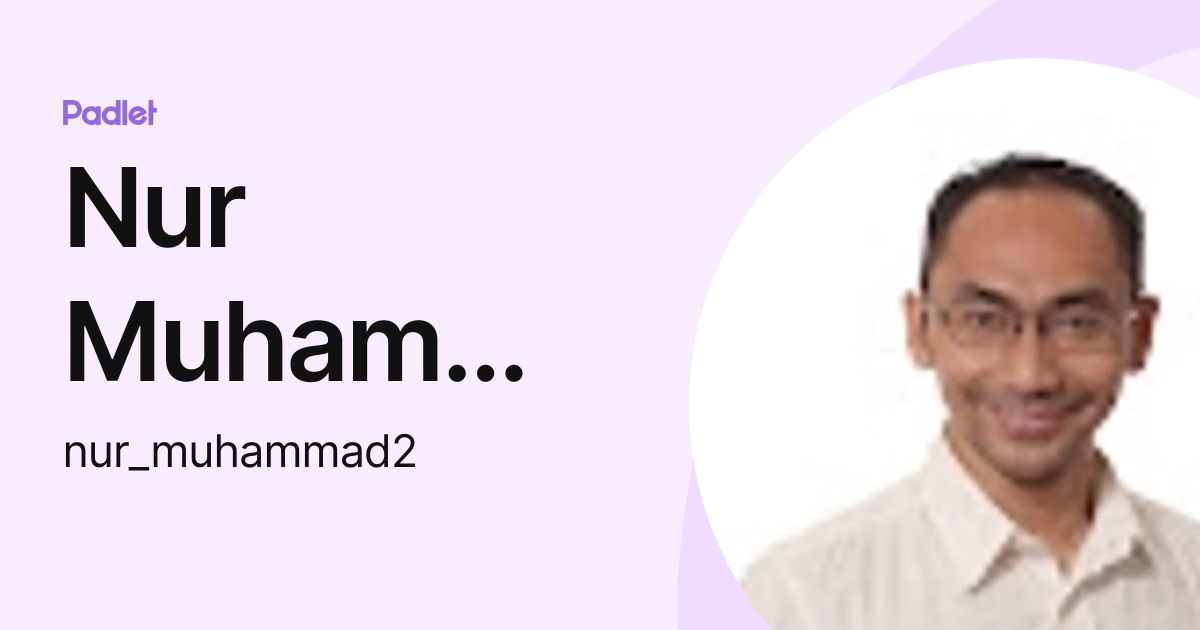 Nur Muhammad (nur_muhammad2) profile | Padlet