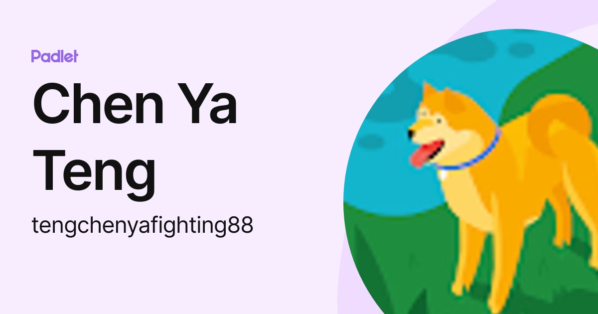 Chen Ya Teng (tengchenyafighting88) profile | Padlet