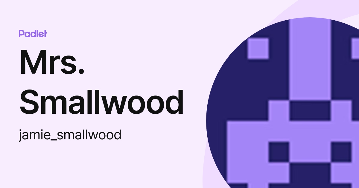 Mrs. Smallwood (jamie_smallwood) profile | Padlet