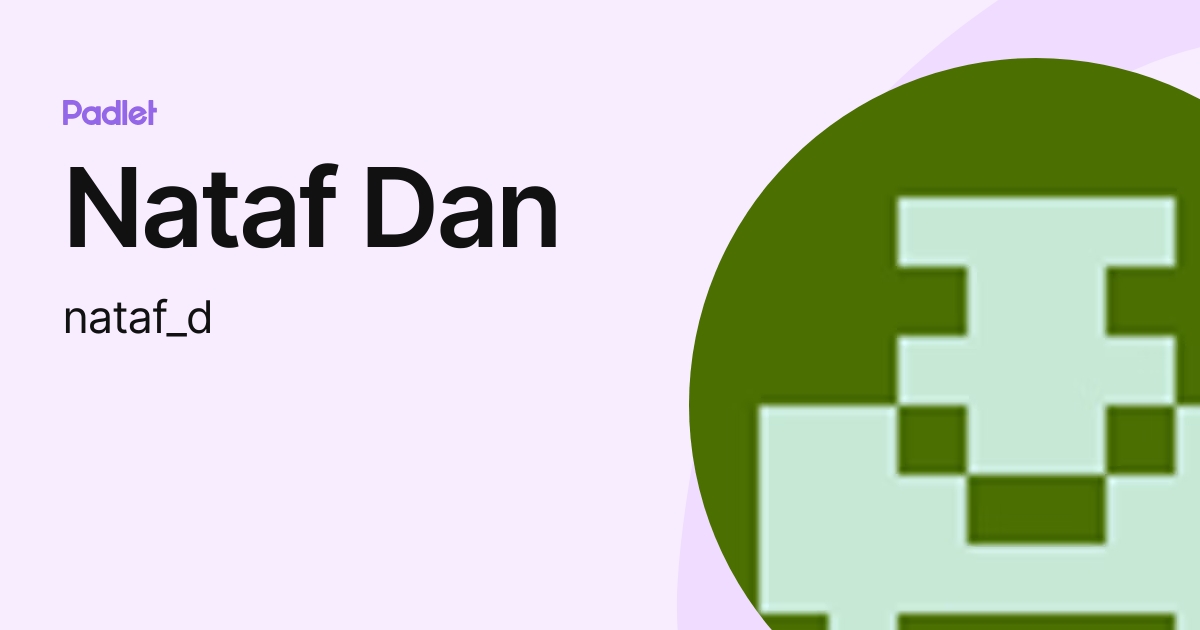 Nataf Dan (nataf_d) profile | Padlet