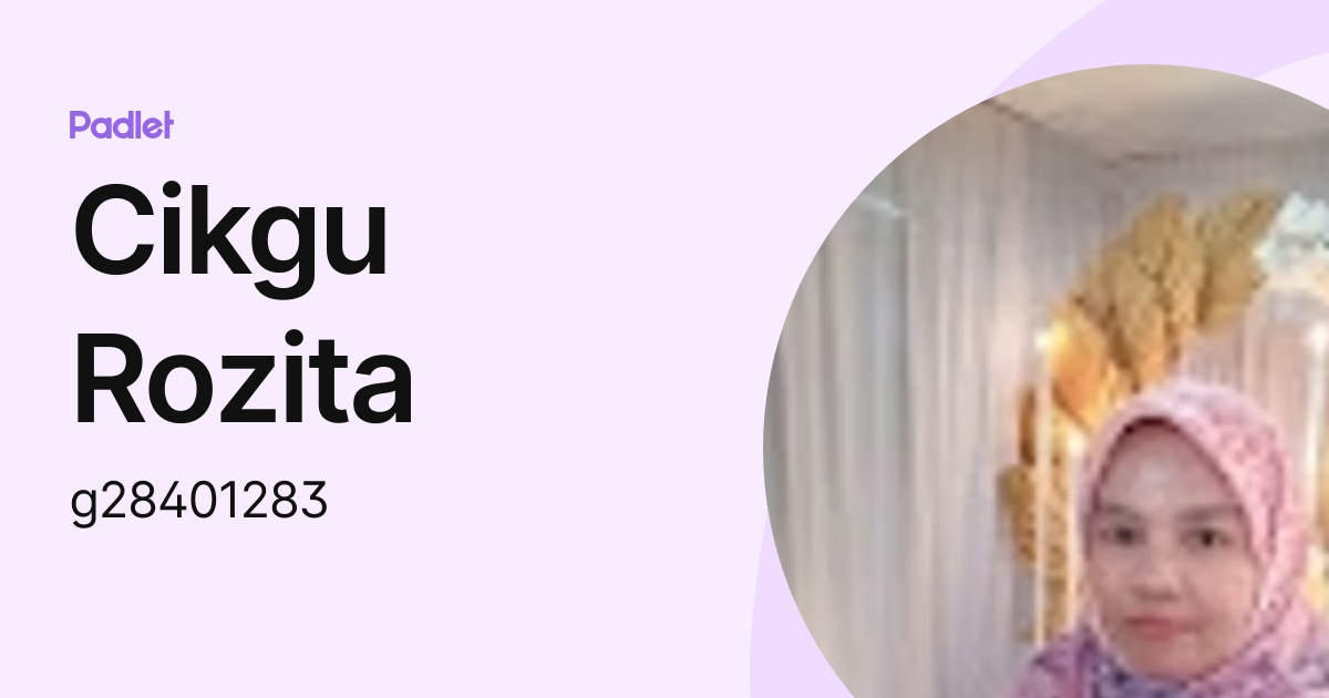 Cikgu Rozita (g28401283) profile | Padlet