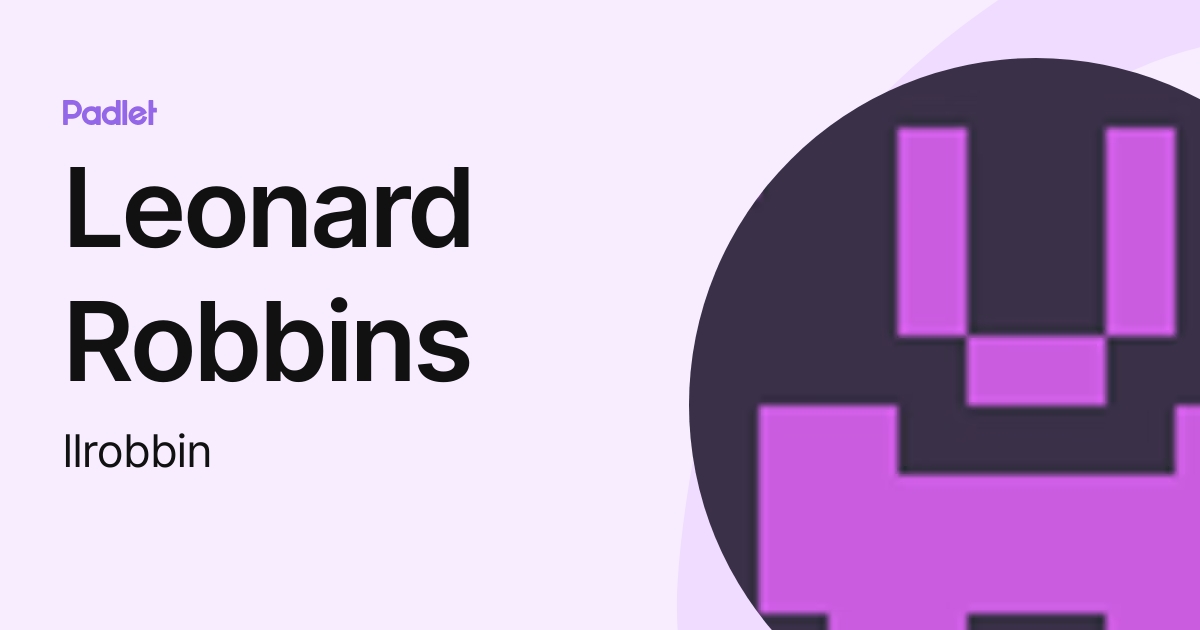 Leonard Robbins (llrobbin) profile | Padlet
