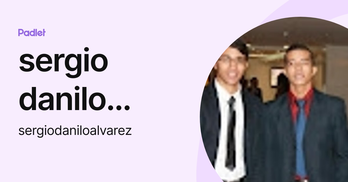sergio danilo alvarez ramos (sergiodaniloalvarez) profile | Padlet