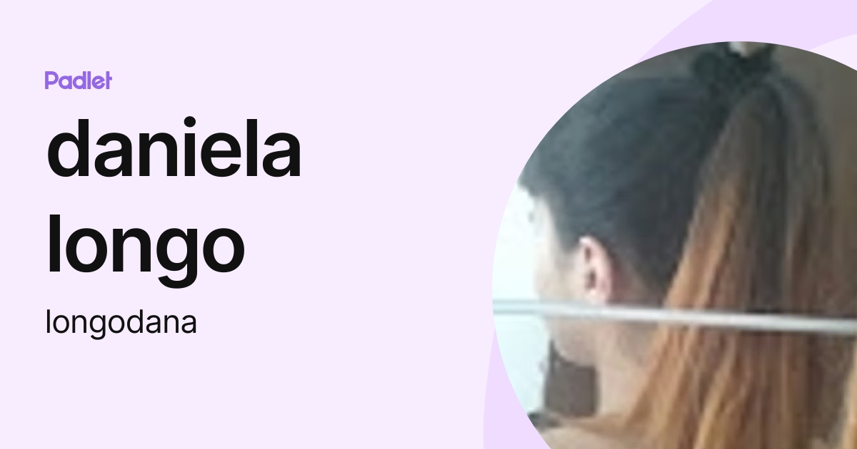 daniela longo (longodana) profile | Padlet