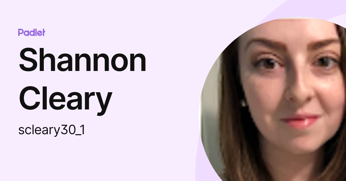 Shannon Cleary (scleary8) profile | Padlet