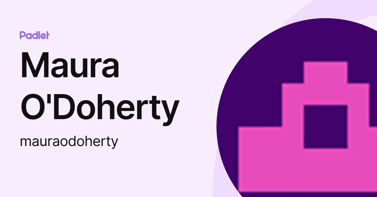 Maura O'Doherty (mauraodoherty) profile | Padlet