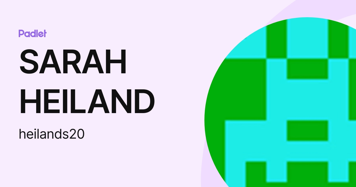 SARAH HEILAND (heilands20) profile | Padlet