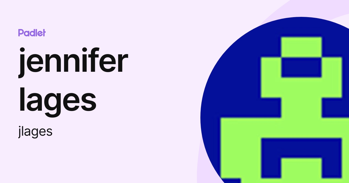 jennifer lages (jlages) profile | Padlet