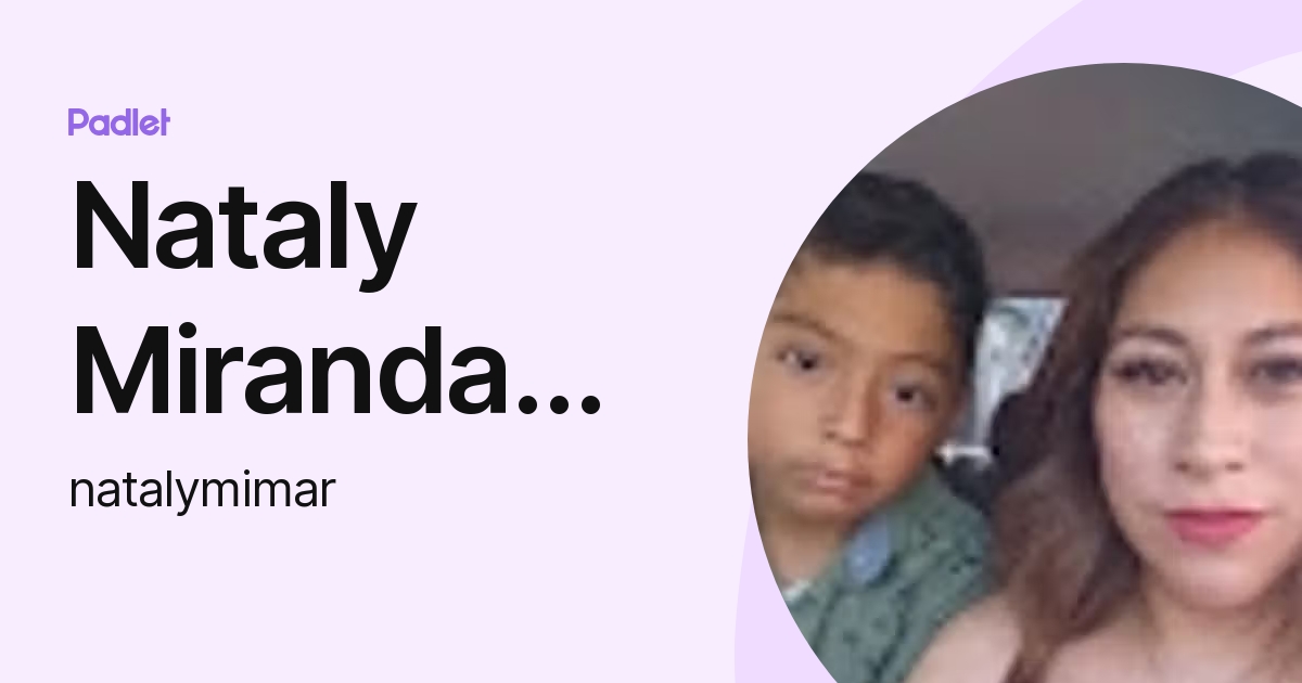 Nataly Miranda Martínez (natalymimar) profile | Padlet