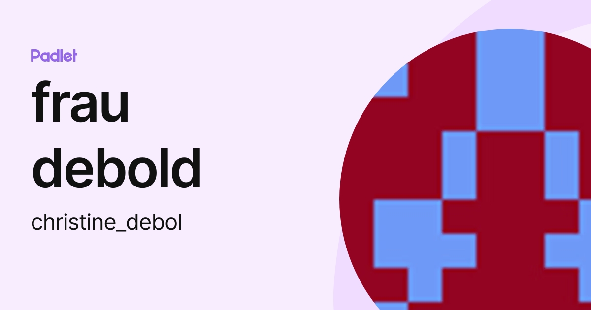 frau debold (christine_debol) profile | Padlet