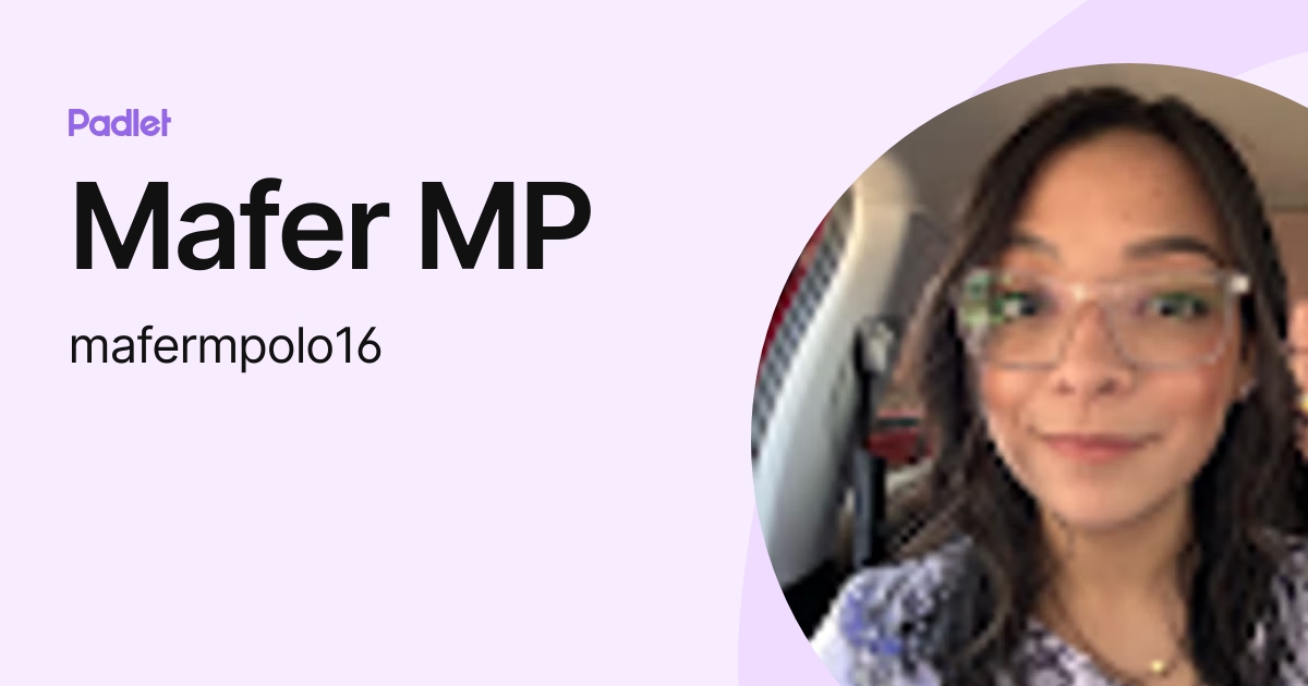 Mafer MP (mafermpolo16) profile | Padlet