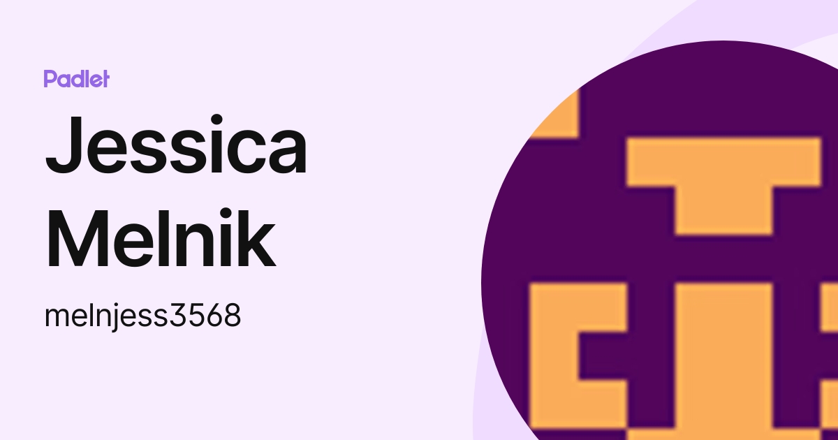 Jessica Melnik (melnjess3568) profile | Padlet