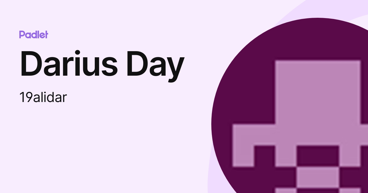 Darius Day (19alidar) profile | Padlet