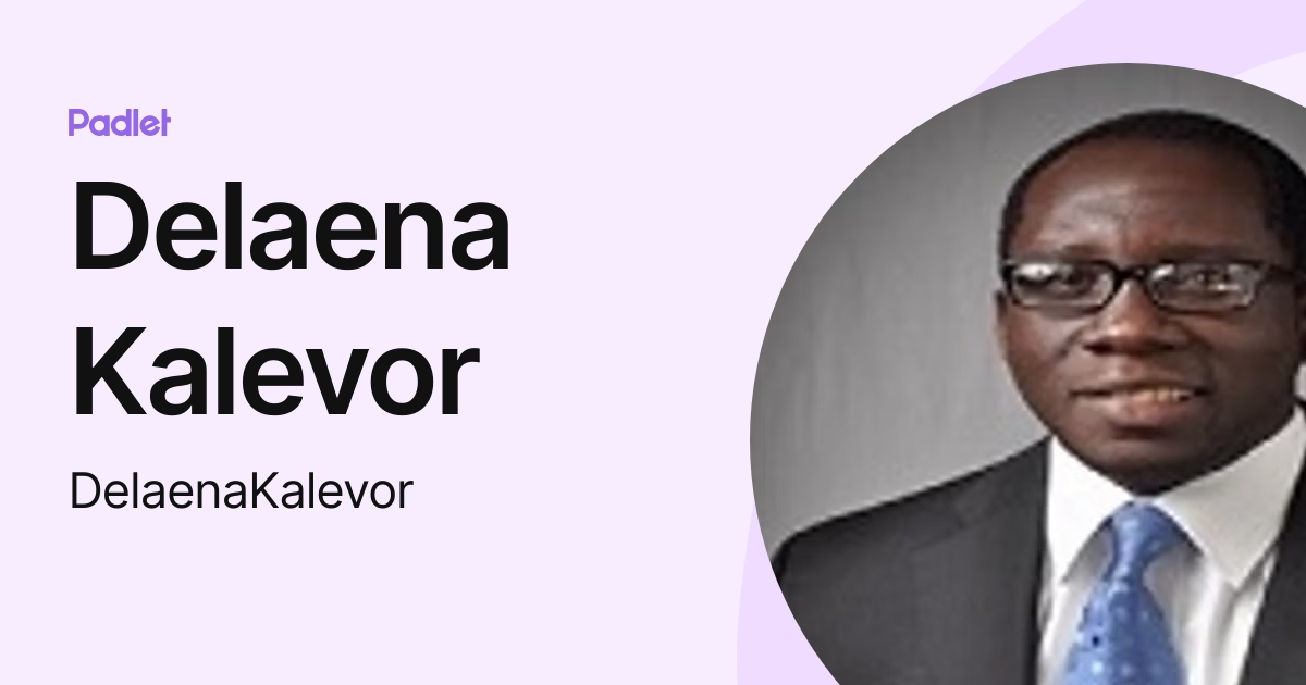 Delaena Kalevor (DelaenaKalevor) profile | Padlet