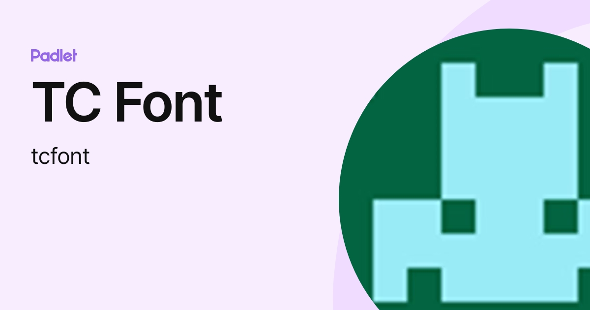 TC Font (tcfont) profile | Padlet