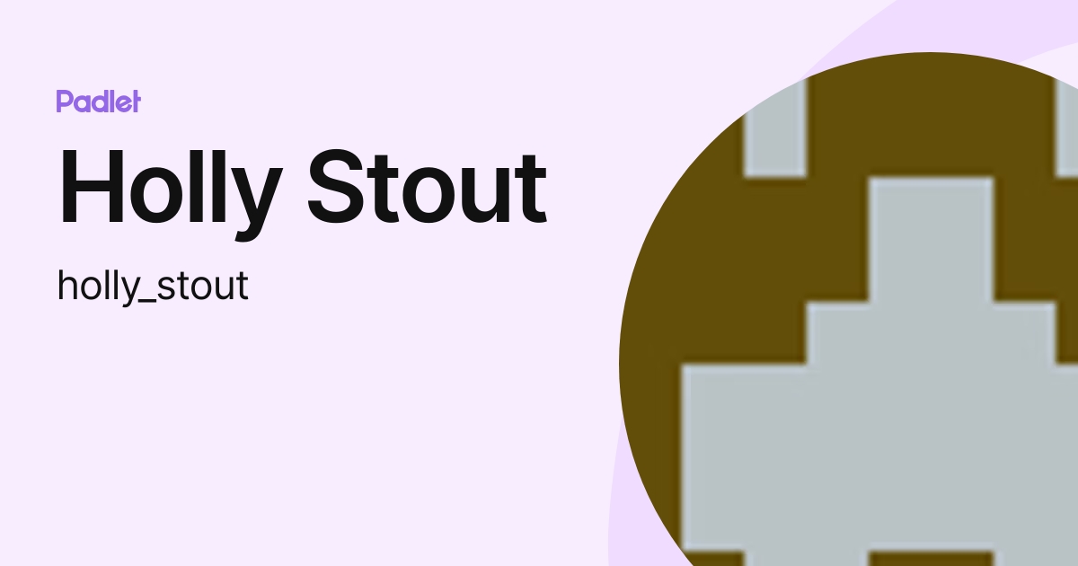 Holly Stout (holly_stout) profile | Padlet