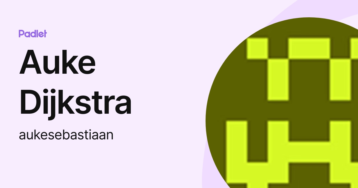 Auke Dijkstra (aukesebastiaan) profile | Padlet