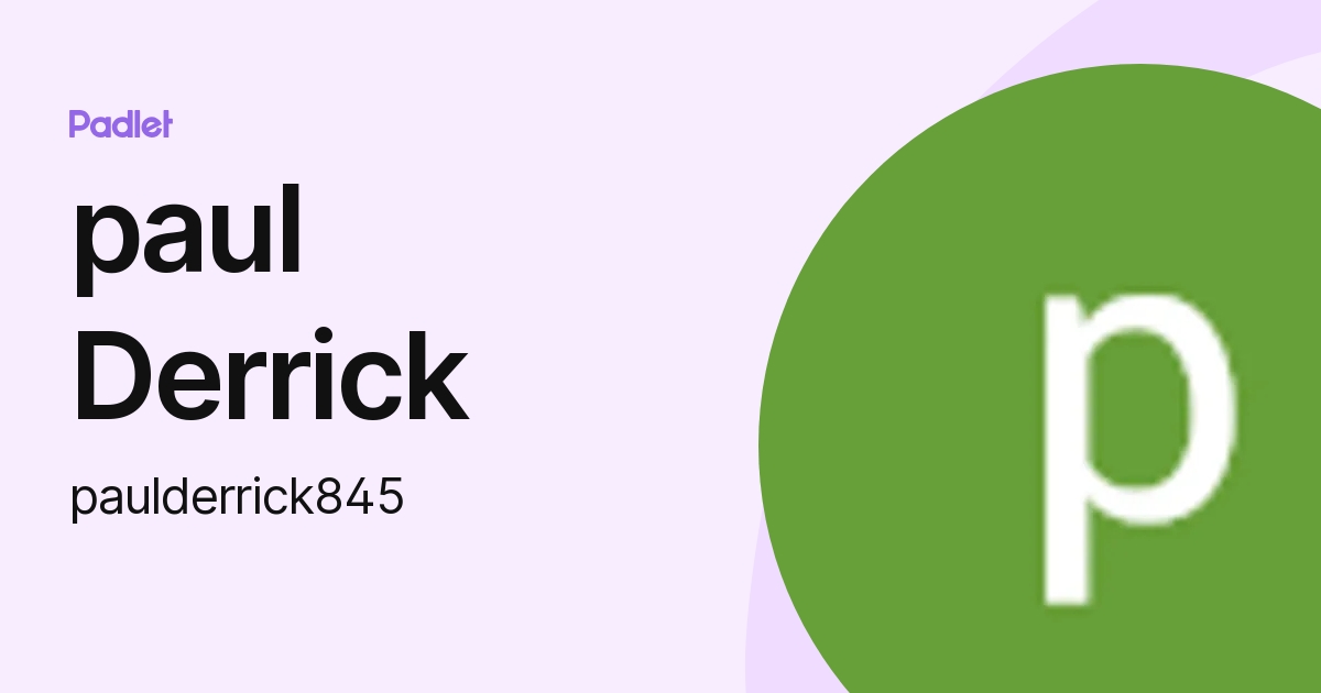 paul Derrick (paulderrick845) profile | Padlet